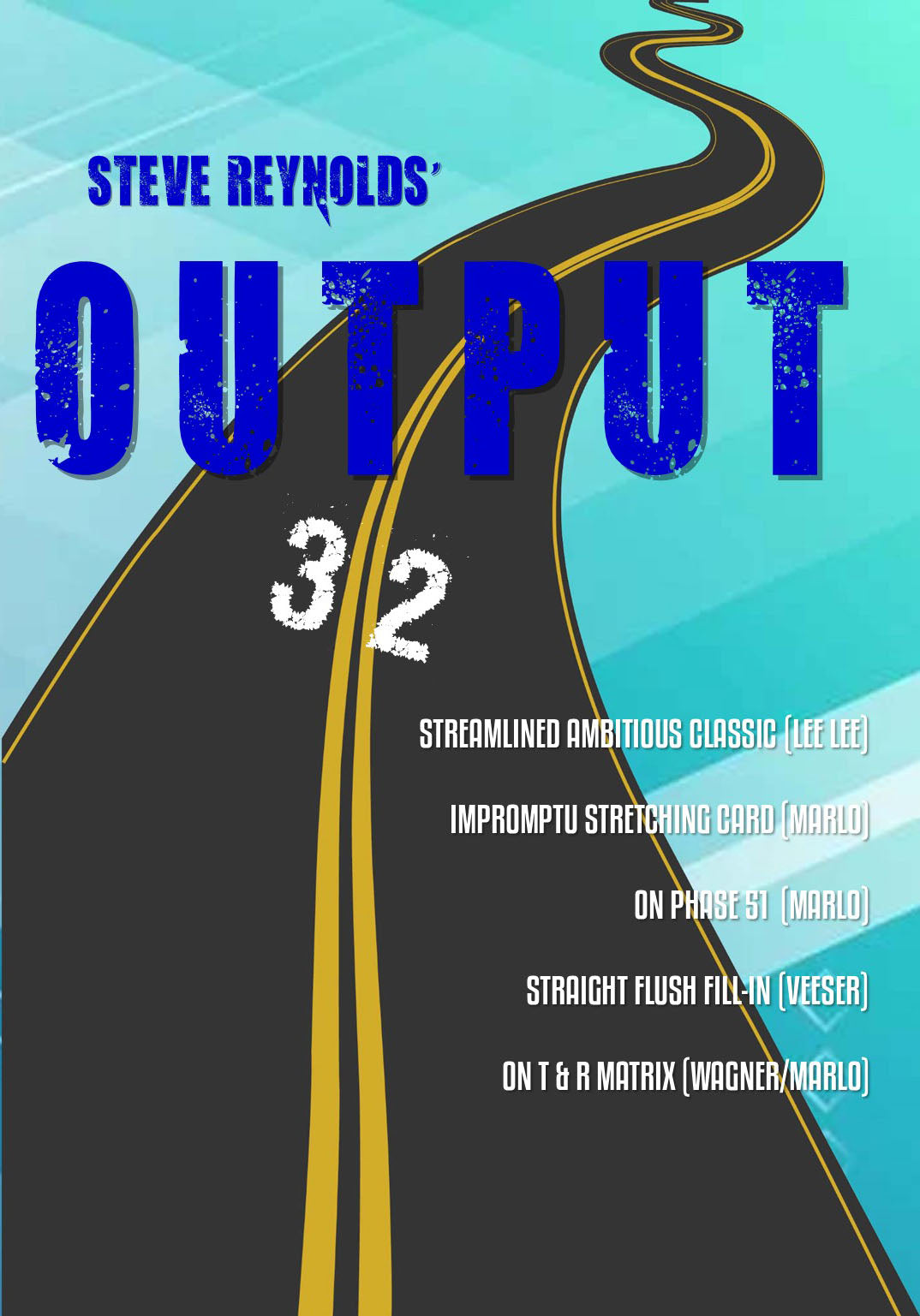 Output 32 – Steve Reynolds Magic